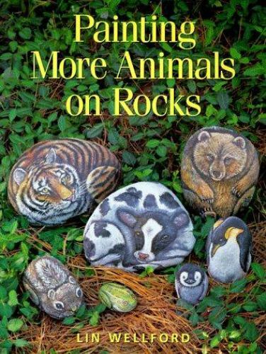 Painting More Animals on Rocks by Lin Wellford (1998, Trade Paperback ...