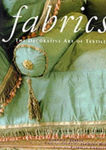 Fabrics : The Decorative Art of Textiles by Jacques Dirand, C. Lebeau ...