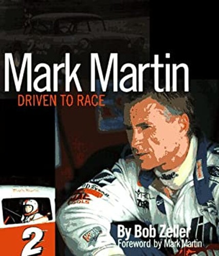 Mark Martin : Driven to Race Paperback Bob Zeller 9780964972230| eBay