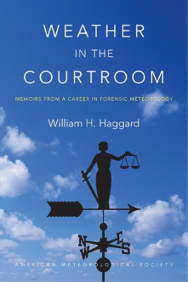 William Haggard Weather in the Courtroom – Memoirs from a Career in ...