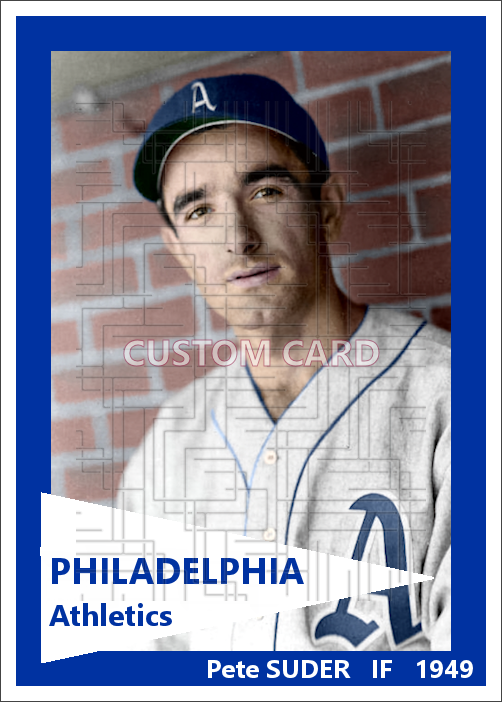 Pete Suder - 1949 Philadelphia Athletics - 2.5 x 3.5 custom card (blank ...