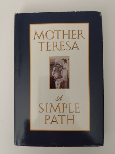 A Simple Path by Mother Mother Teresa (1995, Hardcover) 9780345397454 ...