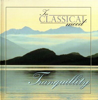In CLASSICAL Mood - TRANQUILITY CD + BOOK Bach Beethoven Mozart Dvorak ...