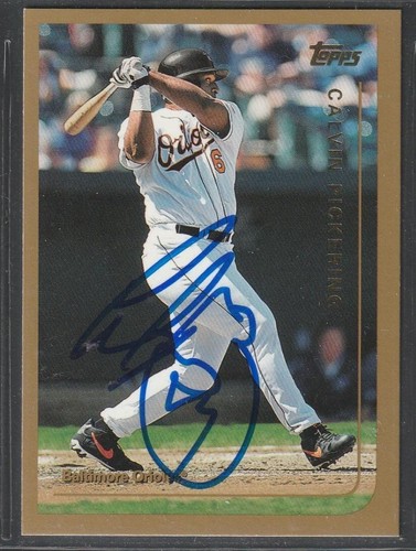 Original Autograph, Calvin Pickering RC; Baltimore Orioles, 1999 Topps ...