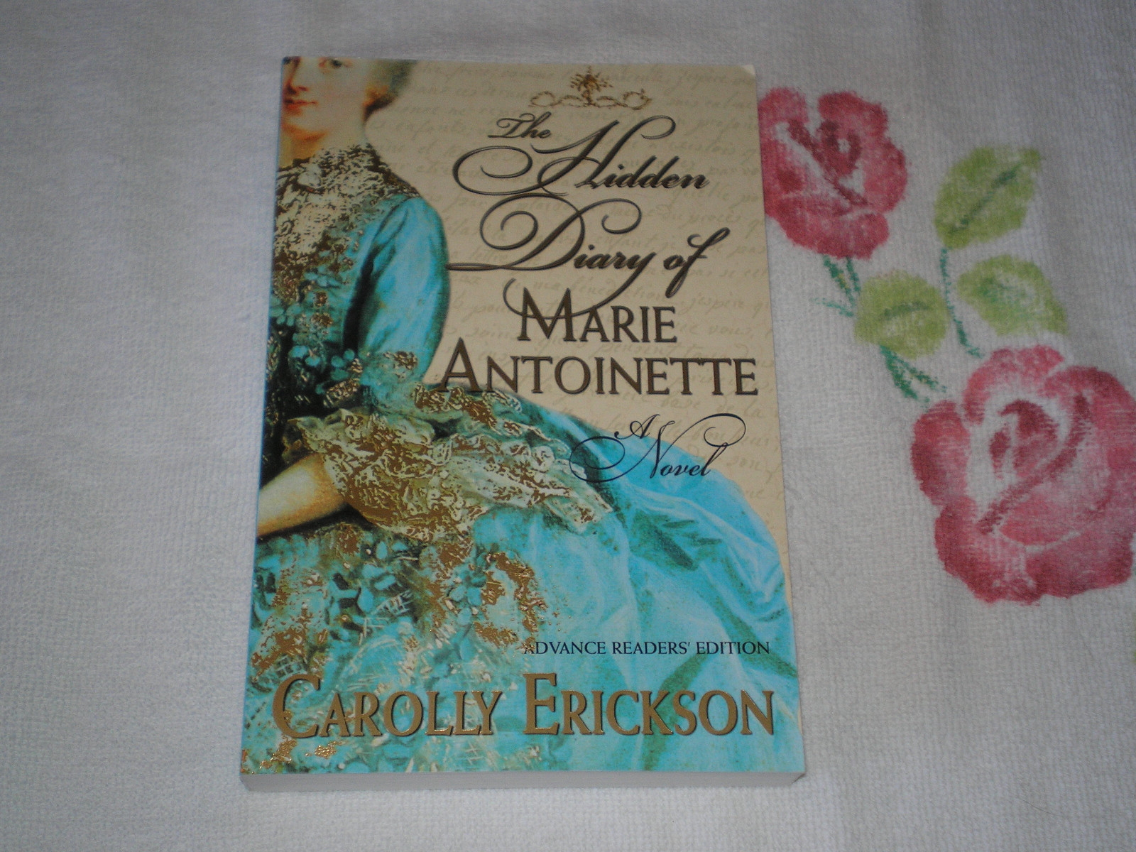 THE HIDDEN DIARY OF MARIE ANTOINETTE by CAROLLY ERICKSON -ARC- +JA+ | eBay