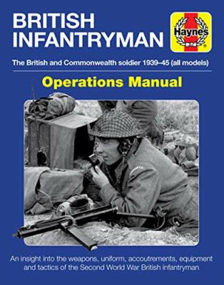 British Infantryman: 1939-1945 (Operations Manual) by Falconer, Forty ...