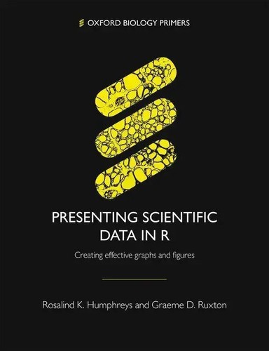 Presenting Scientific Data in R | Creating effective graphs and figures | Buch | eBay.de