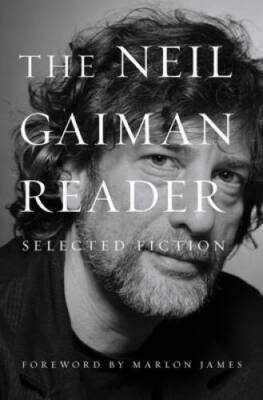 A Neil Gaiman Reader: Selected Fiction - Hardcover By Gaiman, Neil ...