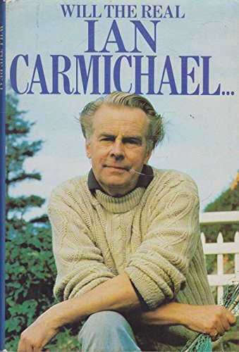 Will the Real Ian Carmichael.... by Carmichael, Ian Paperback Book The ...