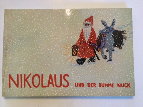 Nickolaus Und Der Dumme Nick, L.von der Crone, Pictures H. Schait ...