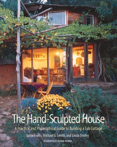 Linda Smiley Michael G. Smith Ianto Evans The Hand-Sculpted House ...