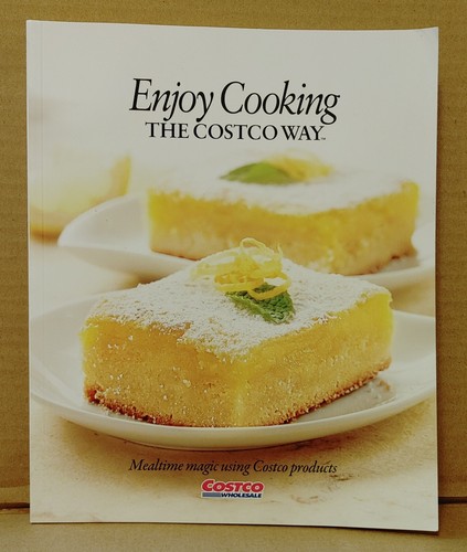 Enjoy Cooking The Costco Way - Cookbook - 2013 | eBay