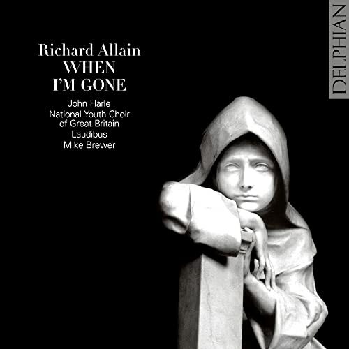 National Youth Choir Of Grea - Richard Allain When Im Gone [CD ...