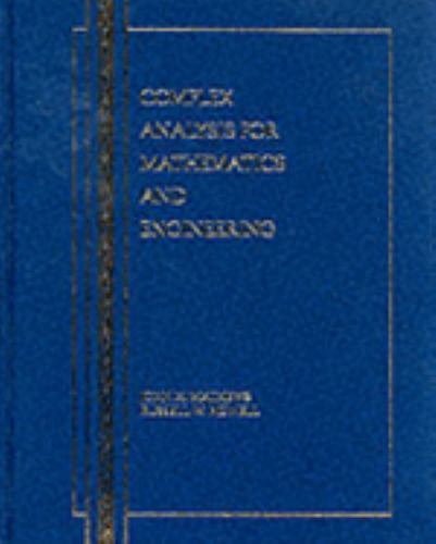 Complex Analysis for Mathematics and Engineering by Russell W. Howell ...