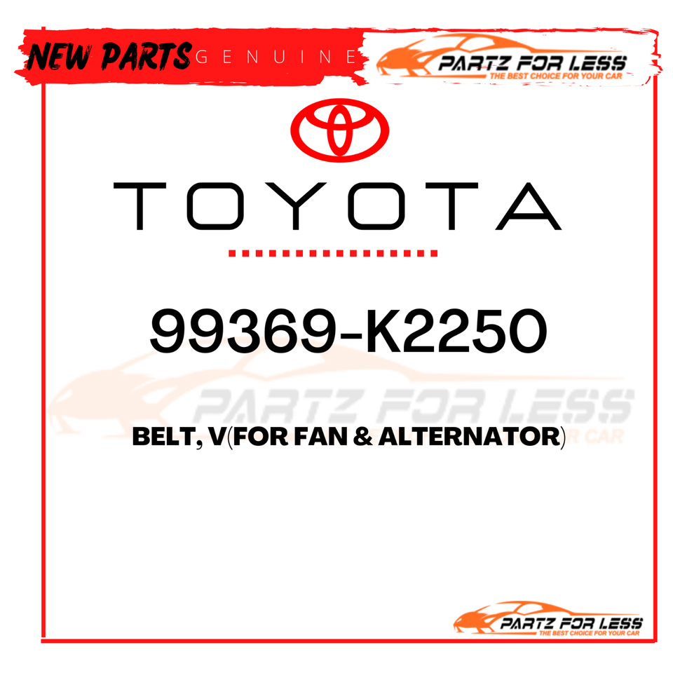 99369-K2250 TOYOTA GENUINE BELT, V(FOR FAN & ALTERNATOR) 99369K2250 NEW ...