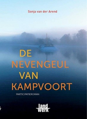 De nevengeul van Kampvoort: participatieroman, Sonja van der Arend | eBay