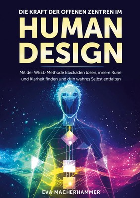 Eva Macherhammer | Die Kraft der offenen Zentren im Human Design | Taschenbuch | eBay.de