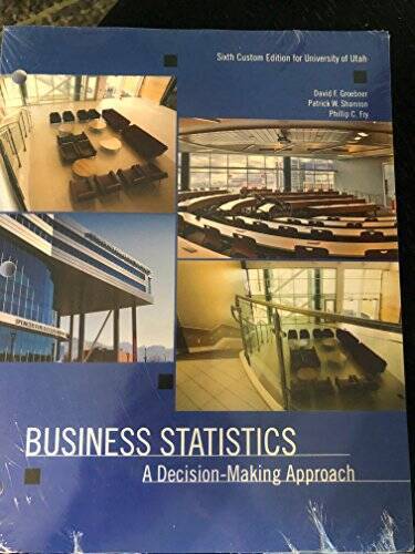 Business Statistics A Business-Making Approach 6th Custom Edition fo ...