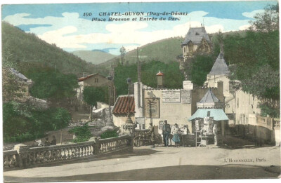 Chatel-Guyon (63) Place Bresson et Entrée du parc.Postée en 1910.Voir marchand. | eBay