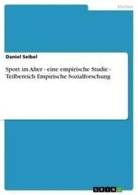 Daniel Seibel | Sport im Alter - eine empirische Studie - Teilbereich ...