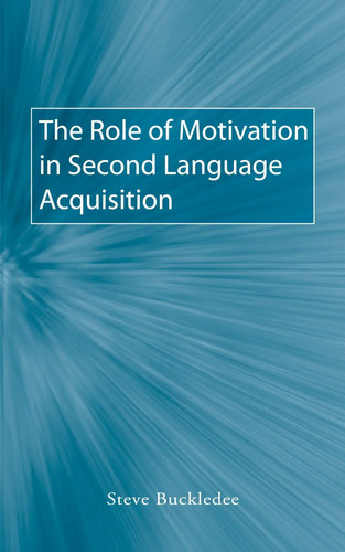 Steve Buckledee | The Role of Motivation in Second Language Acquisition ...