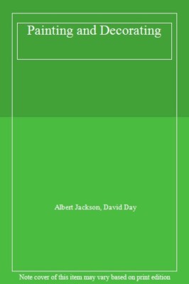 Painting and Decorating By Albert Jackson, David Day | eBay