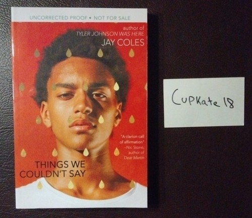 Things We Couldn't Say by Jay Coles 9/21 Paperback NEW ARC Advance Reader Copy | eBay