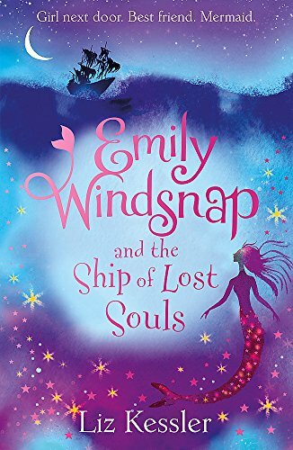 Emily Windsnap and the Ship of Lost Souls, Kessler 9781444013771 New ...