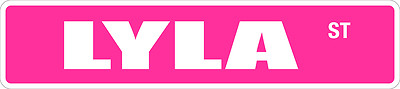 *Aluminum* Lyla 4" x 18" Metal Novelty Street Sign SS 2414 | eBay