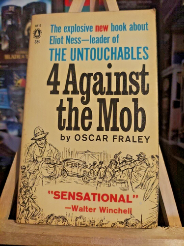 1961 Untouchables 4 AGAINST THE MOB Oscar Fraley G+ 4.5 1st Pop Lib ...