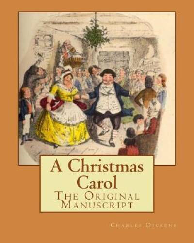 A Christmas Carol: The Original Manuscript - Paperback - VERY GOOD ...