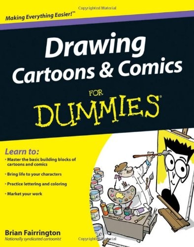 DRAWING CARTOONS AND COMICS FOR DUMMIES By Brian Fairrington ...