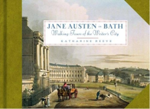 Katharine Reeve JANE AUSTEN IN BATH Book NEW 9781892145321 | eBay