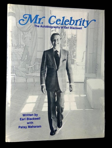 Patsy Maharam / Mr Celebrity The Autobiography of Earl Blackwell 1st ed ...