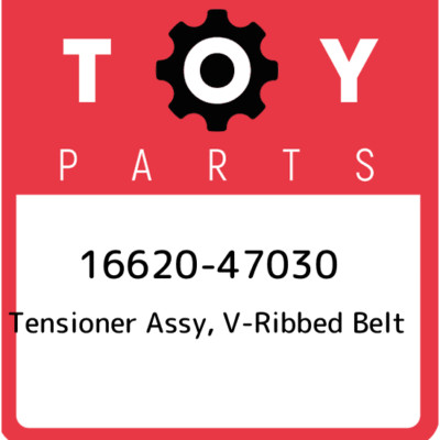 16620-47030 16620-47031 Toyota Tensioner assy, v-ribbed belt 1662047030 ...