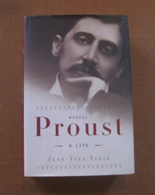 MARCEL PROUST a life by Jean-Yves Tadie - 1st/1st HCDJ 2000 - biography ...