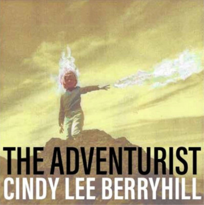 Cindy Lee Berryhill The Adventurist (CD) Album 816651013845| eBay