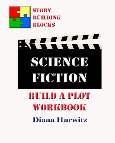 Science Fiction: Build A Plot Workbook: Volume 16 (Story Building ...