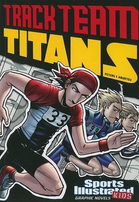 Sports Illustrated Kids Graphic Novels Track Team Titans by Stephanie ...