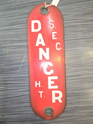 Vintage enamel S.E.C. DANGER HT Sign 34cm tall perfect for Mancave or ...