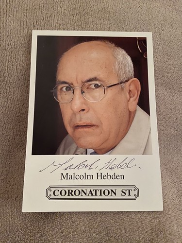 MALCOLM HEBDEN- NORRIS (CORONATION STREET) HAND SIGNED CAST CARD ...