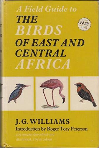 Field Guide to the Birds of East and Central Afr... by Williams, John G ...