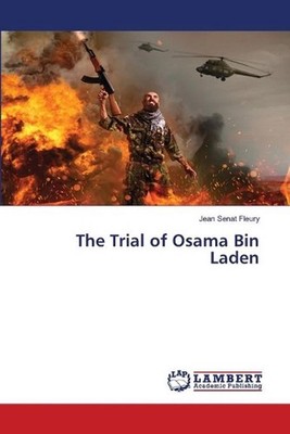 The Trial of Osama Bin Laden by Jean S?nat Fleury (English) Paperback ...