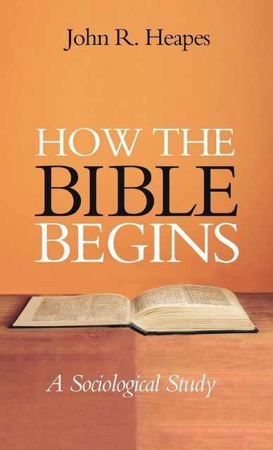 How The Bible Begins von John R. Heapes (2021, Gebundene Ausgabe ...