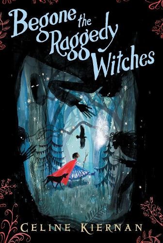 Begone the Raggedy Witches (the Wild Magic Trilogy, Book One) by ...