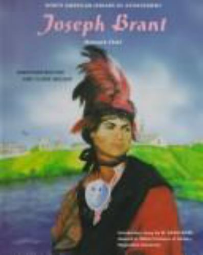 Joseph Brant : Mohawk Chief by Jonathan Bolton and Claire Wilson ...