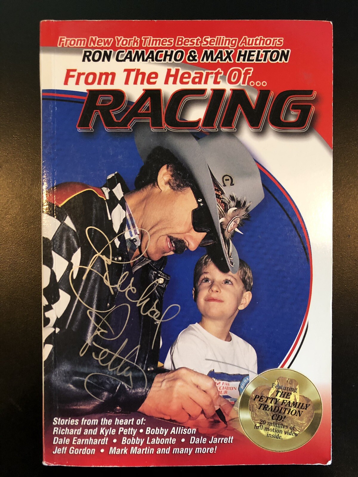From the Heart of Racing by Max Helton, Ron Camacho ... Signed By ...