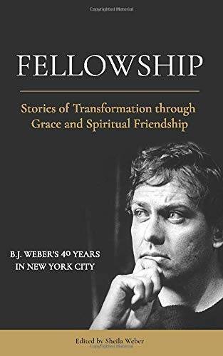 FELLOWSHIP: Stories of Transformation through Grace and Spiritual Fr ...