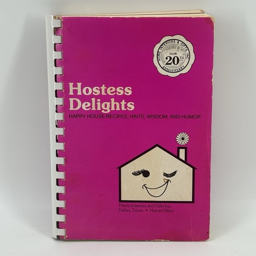 Hostess Delights Cookbook Home Interiors & Gifts 20th Ann Vintage 1977 ...