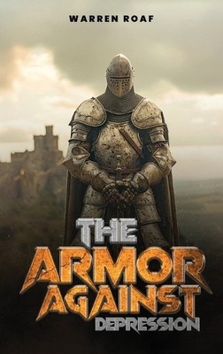 Warren Roaf The Armor Against Depression (Copertina rigida) | eBay